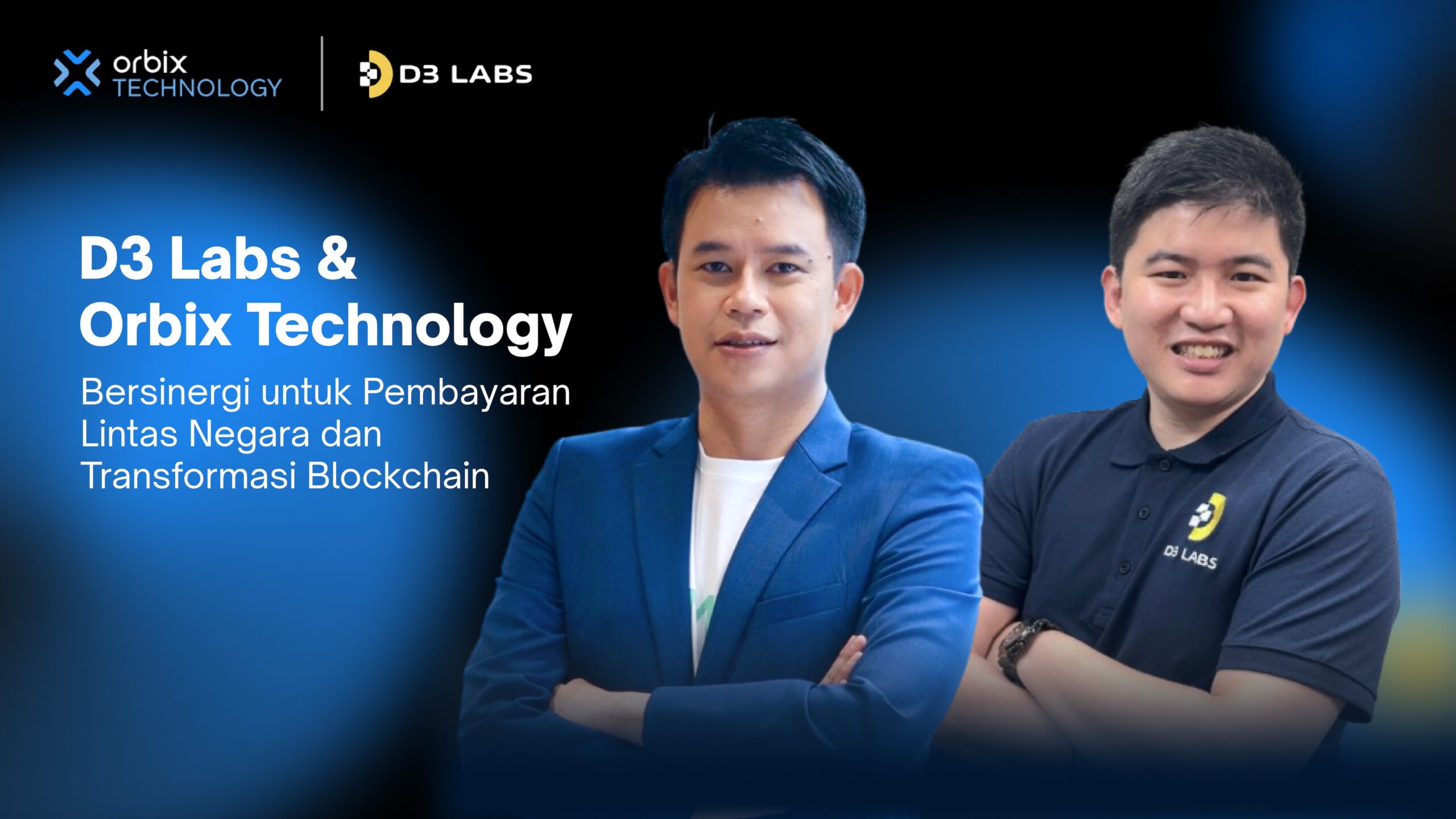 D3 Labs dan Orbix Technology Bergabung untuk Merevolusi Pembayaran Lintas Negara dan Solusi ...
